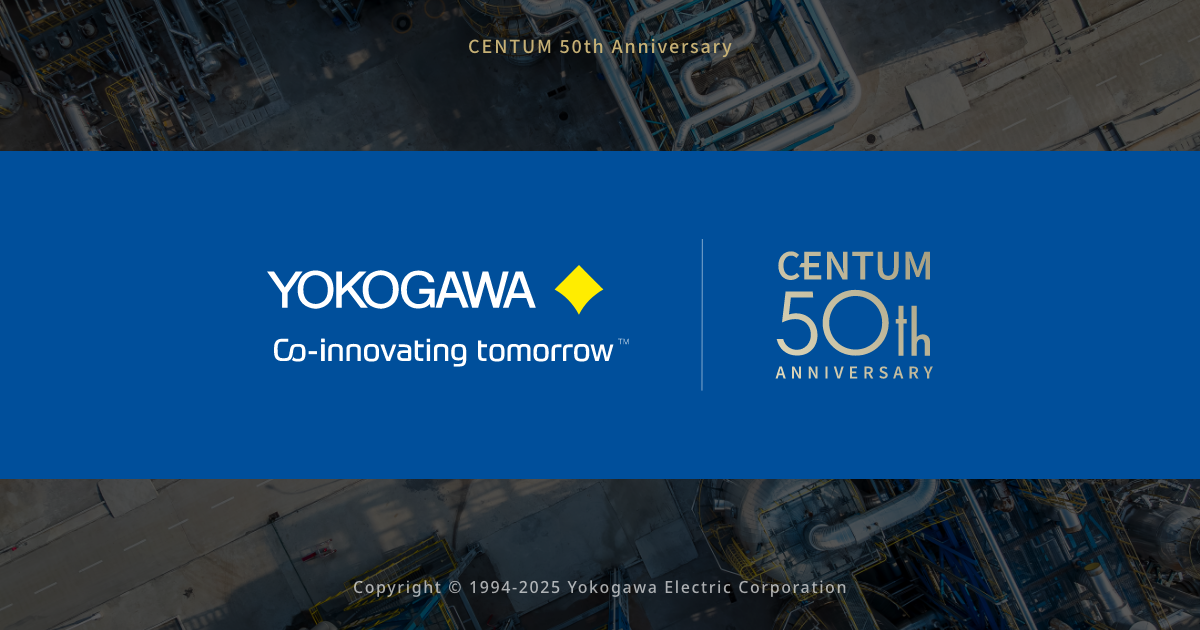 CENTUM 50th Anniversary | 横河電機